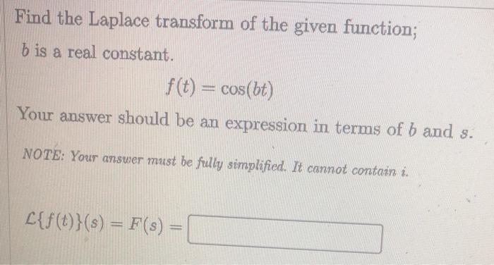 Solved Find the Laplace transform of the given function; b | Chegg.com