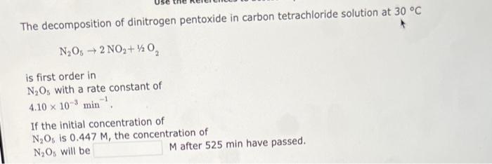 Solved The decomposition of dinitrogen pentoxide in carbon | Chegg.com