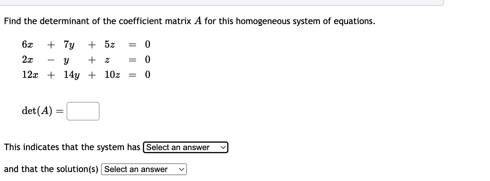 Solved Find the determinant of the coefficient matrix A for | Chegg.com