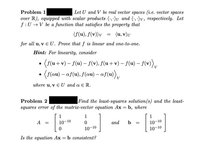 Solved Problem 1 Let U and V be real vector spaces (i.e. | Chegg.com