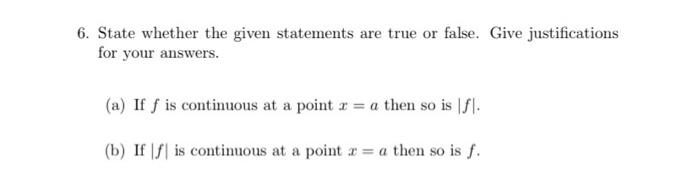 Solved 6. State whether the given statements are true or | Chegg.com