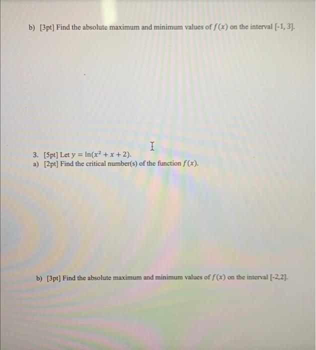 Solved b) [3pt] Find the absolute maximum and minimum values | Chegg.com
