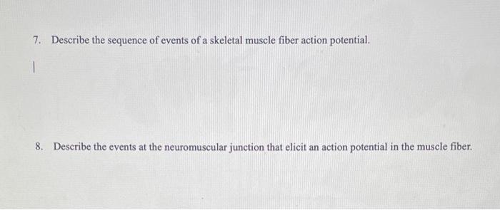 Solved 7. Describe the sequence of events of a skeletal | Chegg.com