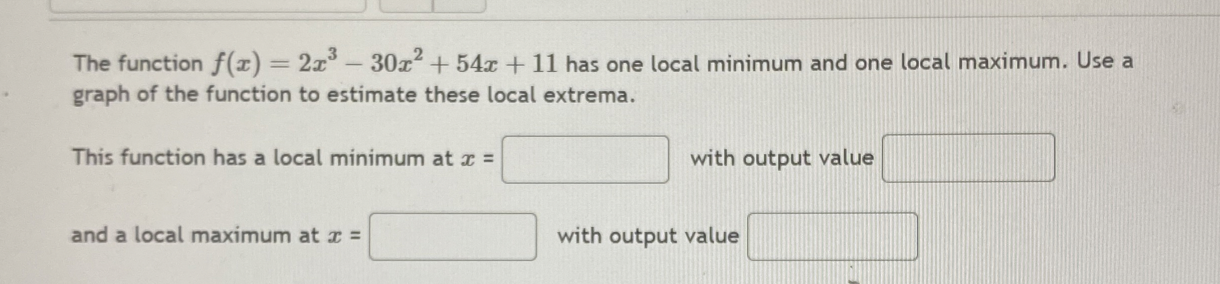 Solved The function f(x)=2x3-30x2+54x+11 ﻿has one local | Chegg.com