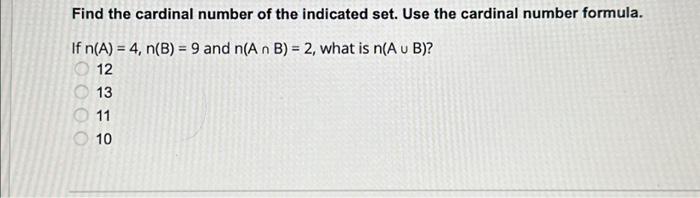 Solved Find the cardinal number of the indicated set. Use | Chegg.com