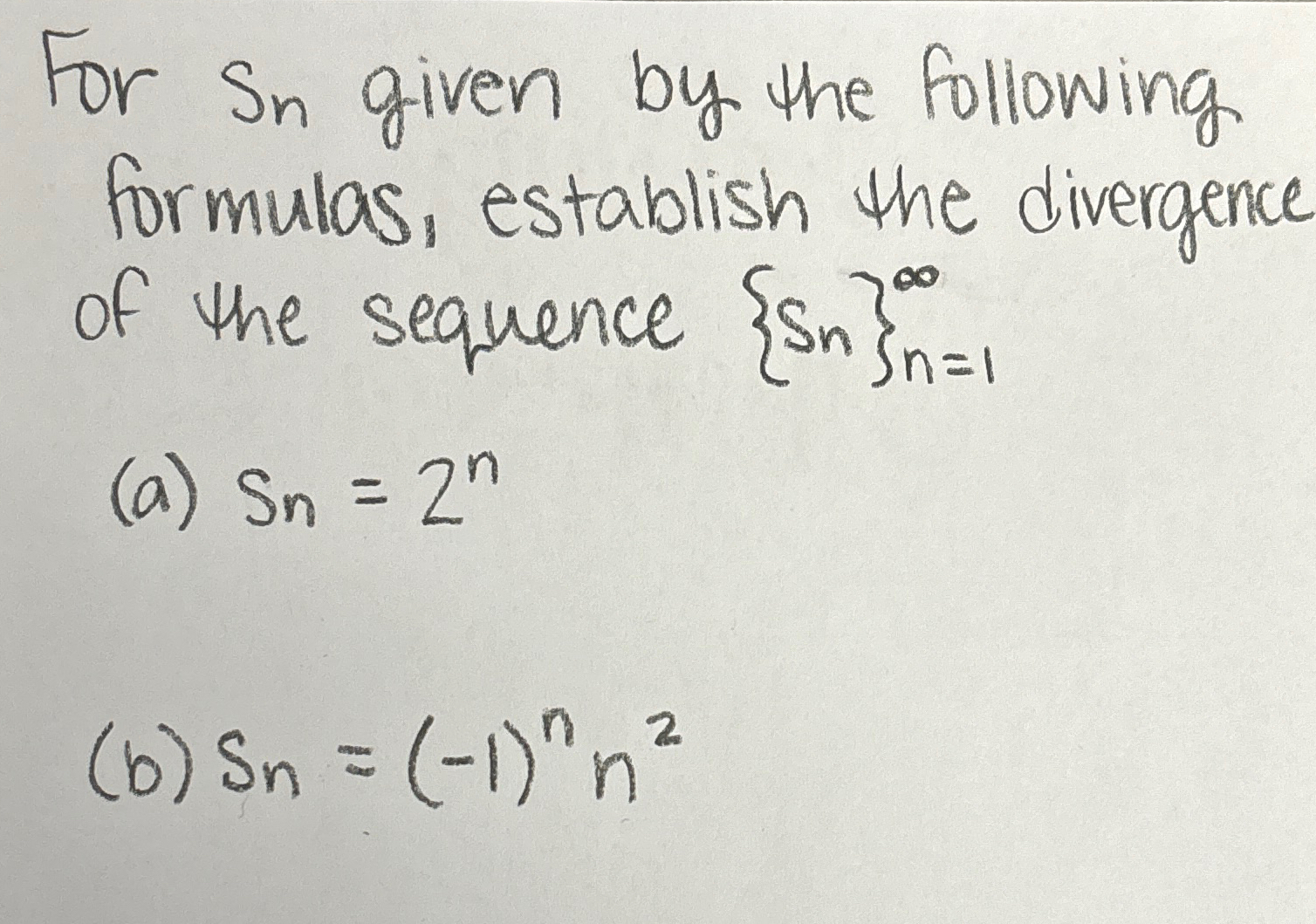 Solved For sn ﻿given by the following formulas, establish | Chegg.com