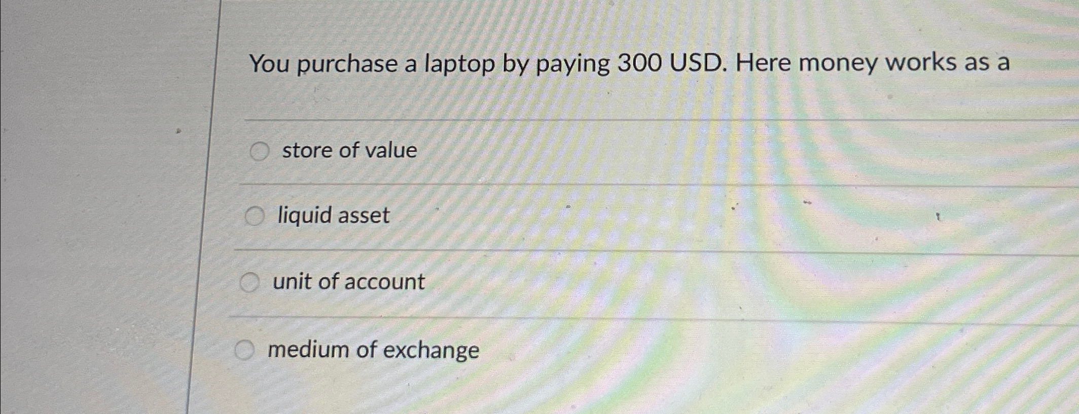 Solved You purchase a laptop by paying 300 ﻿USD. Here money | Chegg.com