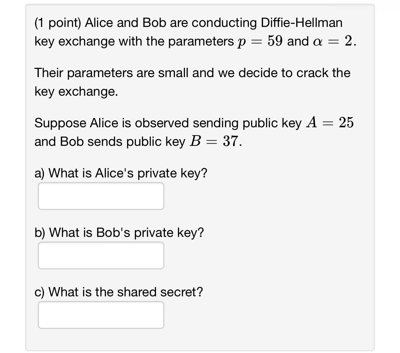 Solved (1 ﻿point) ﻿Alice and Bob are conducting | Chegg.com