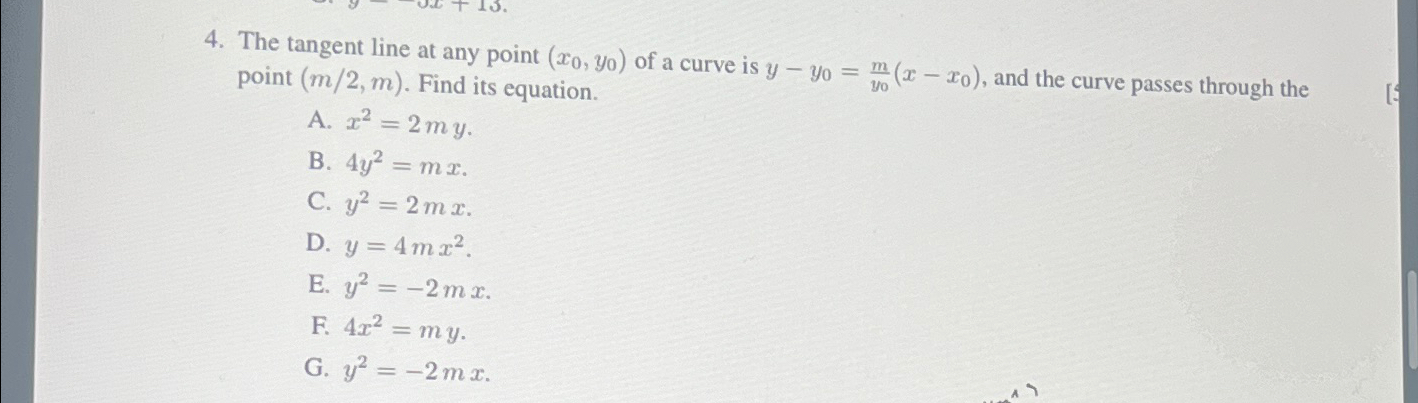 Solved The tangent line at any point (x0,y0) ﻿of a curve is | Chegg.com