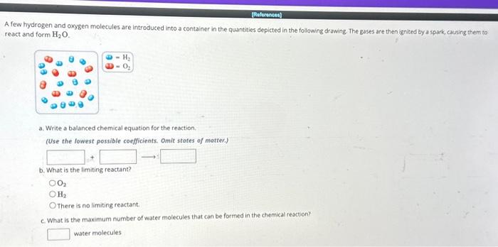 Solved A few hydrogen and oxygen molecules are introduced | Chegg.com