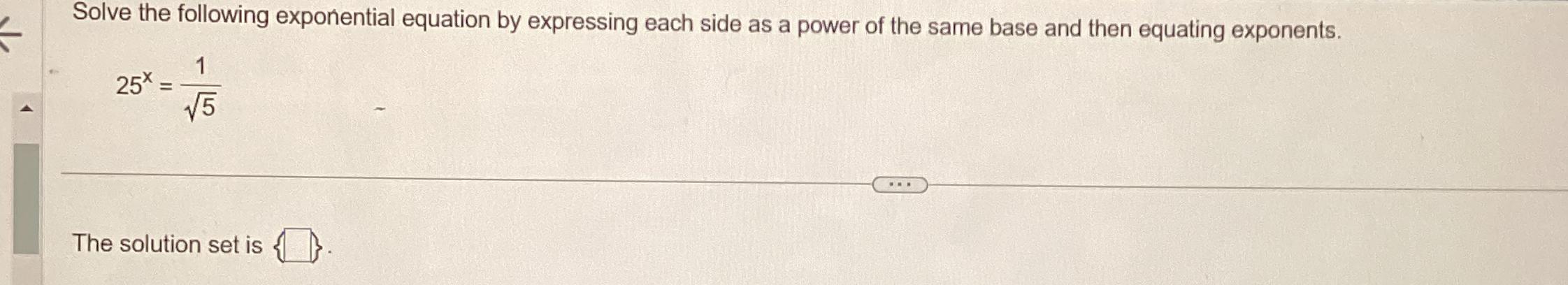 Solved Solve the following exponential equation by | Chegg.com