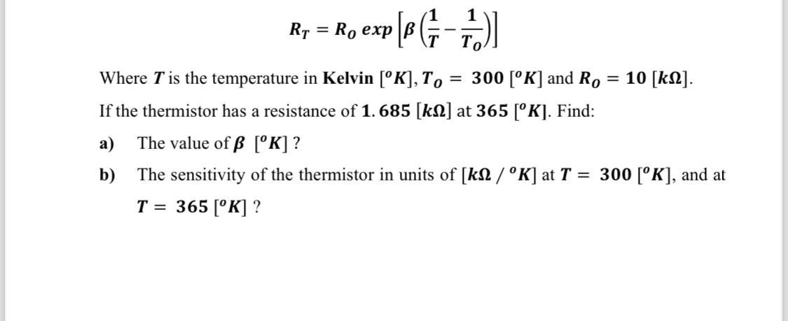 Solved RT=ROexp[β(1T-1To)]Where T ﻿is the temperature in | Chegg.com