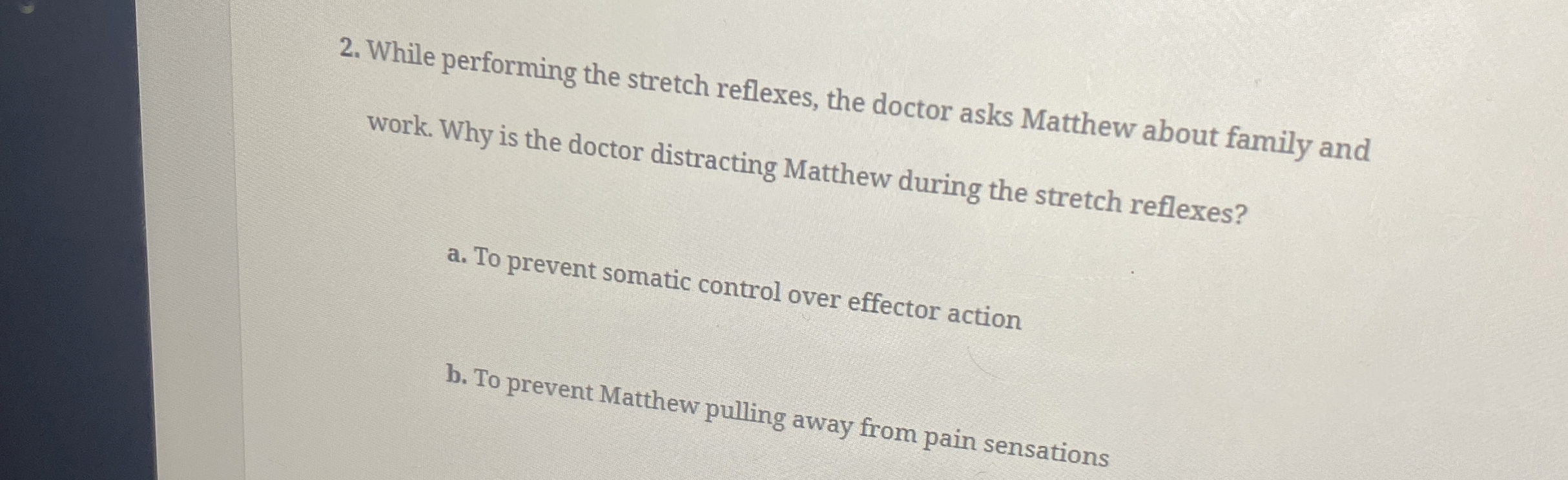Solved While performing the stretch reflexes, the doctor | Chegg.com