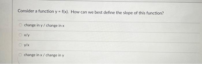 Solved Consider a function y=f(x). How can we best define | Chegg.com