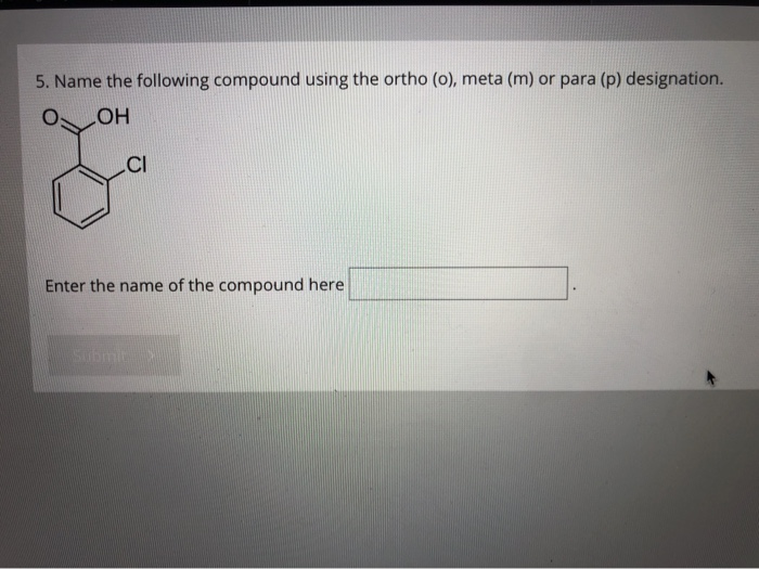 Solved Name the following compound using ortho (o), meta (m) | Chegg.com