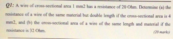 Solved Q1: A wire of cross-sectional area 1 mm2 has a | Chegg.com