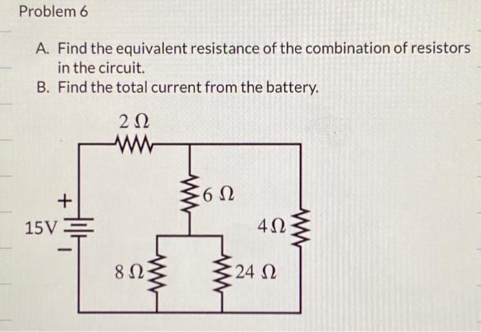Solved Problem 6 A. Find the equivalent resistance of the | Chegg.com