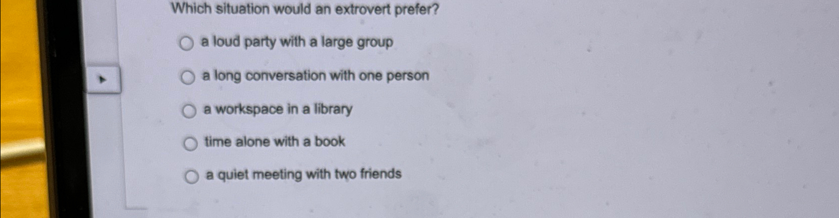 Solved Which situation would an extrovert prefer?a loud | Chegg.com