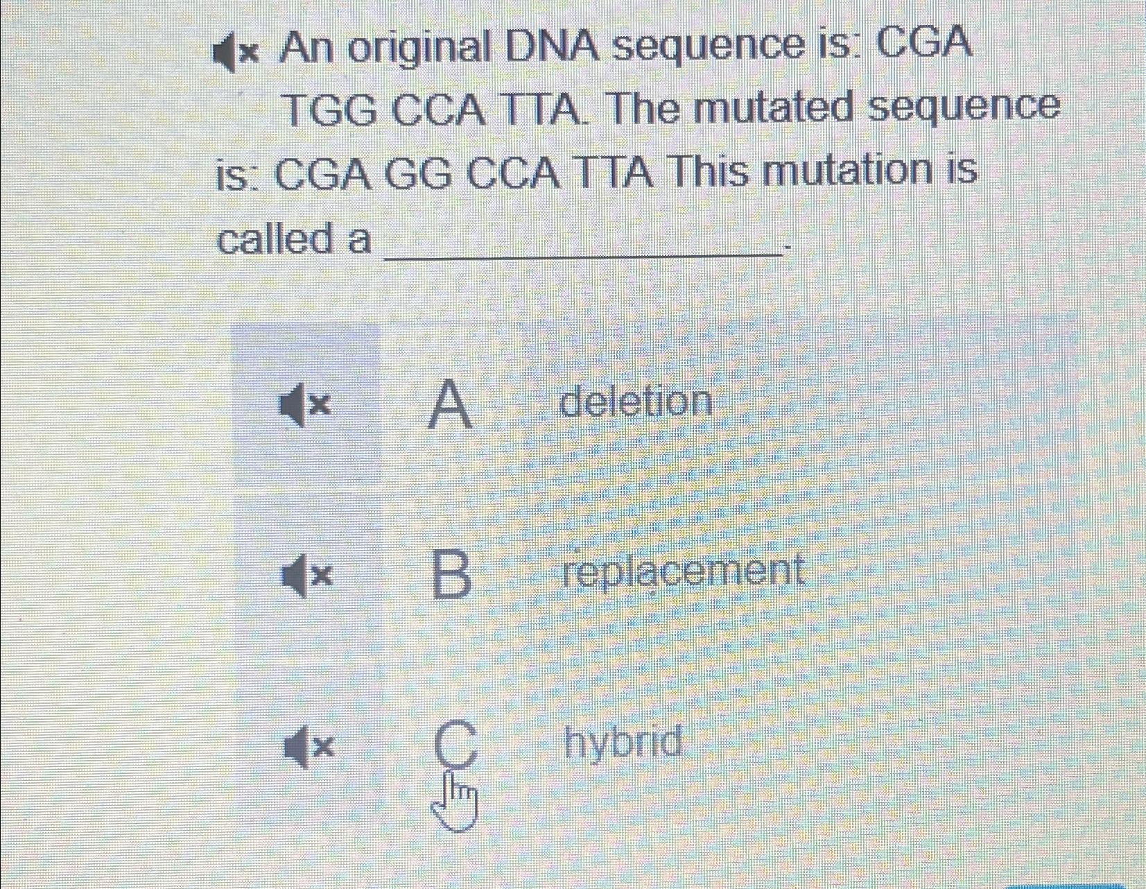 Solved x An original DNA sequence is: CGA TGG CCA TTA. The | Chegg.com