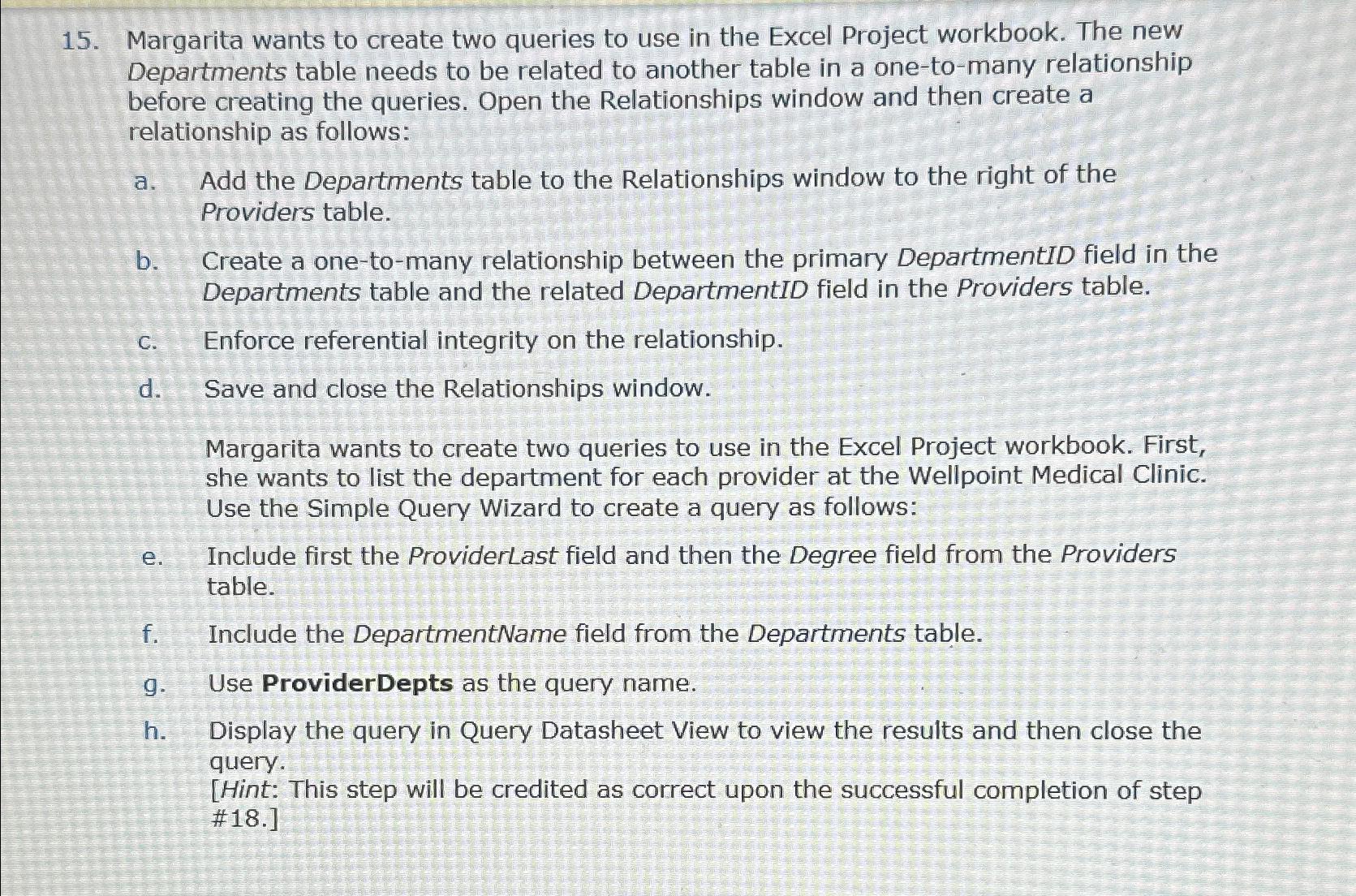 Solved Margarita wants to create two queries to use in the | Chegg.com
