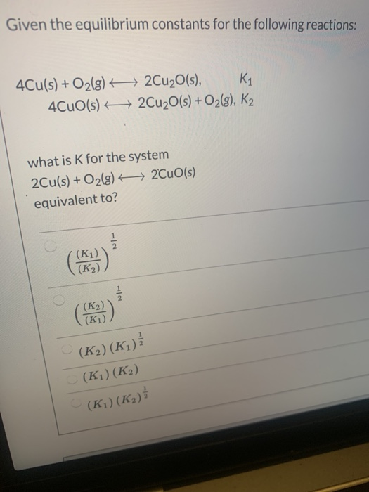 Solved Given the equilibrium constants for the following | Chegg.com