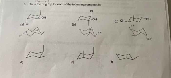 Solved 6. Draw the ring flip for each of the following | Chegg.com