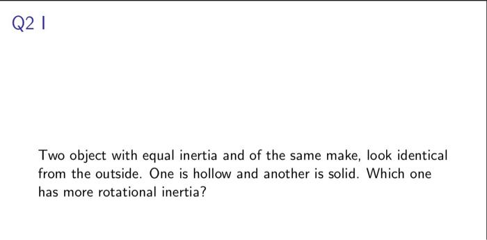 Solved Two object with equal inertia and of the same make, | Chegg.com