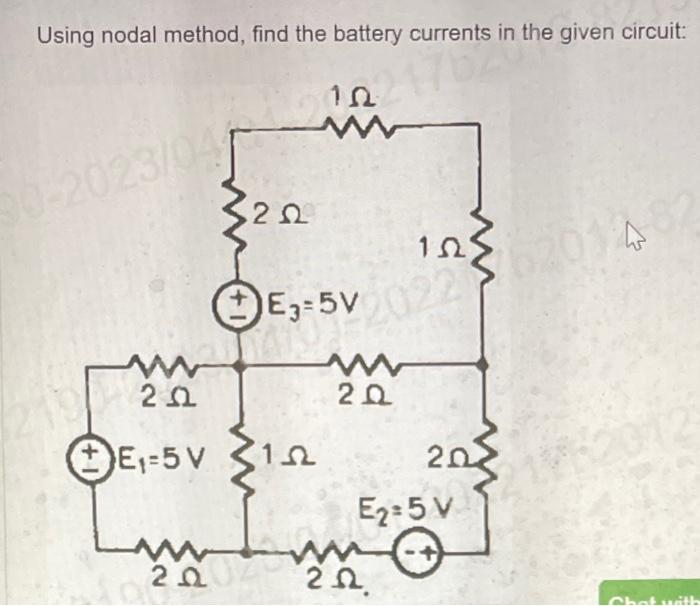 Solved Using nodal method, find the battery currents in the | Chegg.com