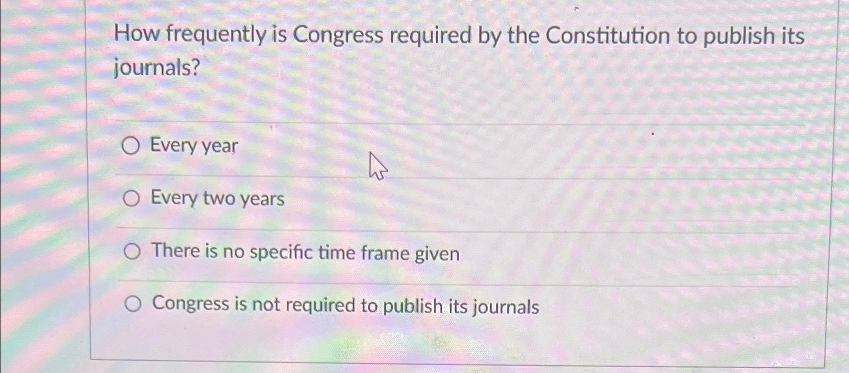 Solved How frequently is Congress required by the | Chegg.com