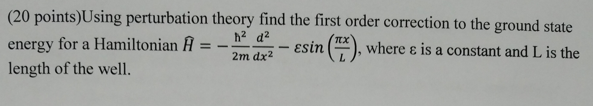 Solved (20 ﻿points)Using perturbation theory find the first | Chegg.com