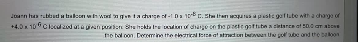 Solved Joann has rubbed a balloon with wool to give it a | Chegg.com