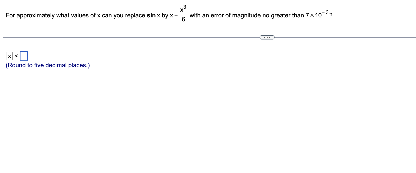 Solved For approximately what values of x ﻿can you replace | Chegg.com