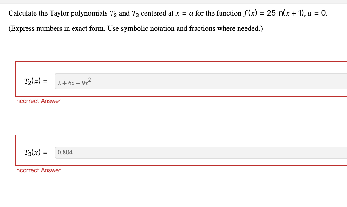 Solved Calculate the Taylor polynomials T2 ﻿and T3 ﻿centered | Chegg.com