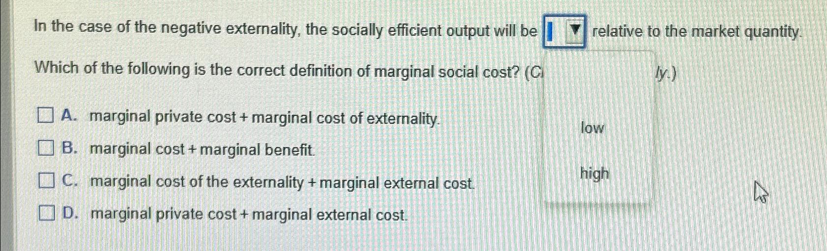 Solved In the case of the negative externality, the socially | Chegg.com