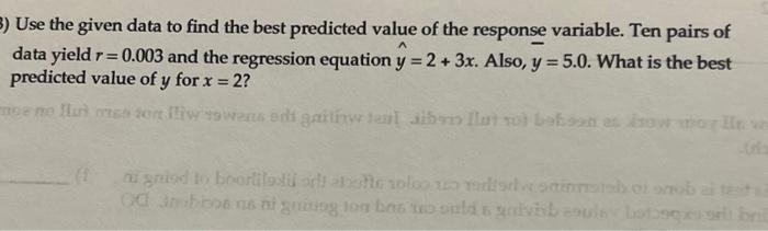 Solved Use the given data to find the best predicted value | Chegg.com