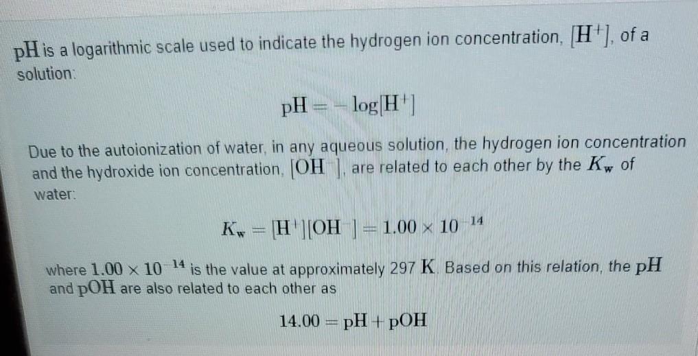 Solved pH is a logarithmic scale used to indicate the | Chegg.com