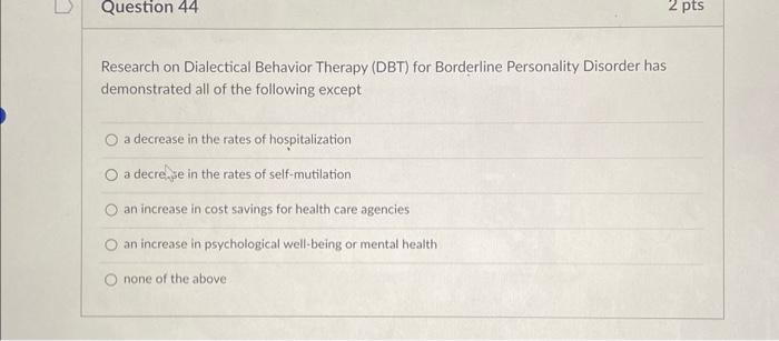 Solved Research on Dialectical Behavior Therapy (DBT) for | Chegg.com