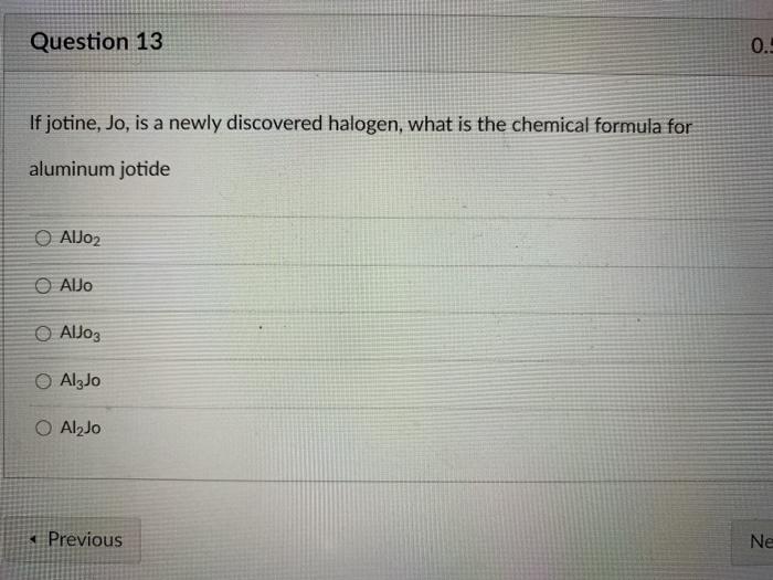 Solved Question 13 0. If jotine, Jo, is a newly discovered | Chegg.com