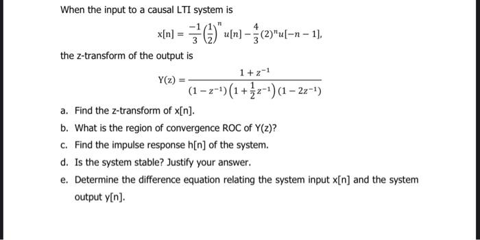 Solved When the input to a causal LTI system is | Chegg.com