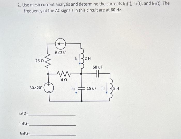 Solved 2. Use mesh current analysis and determine the | Chegg.com