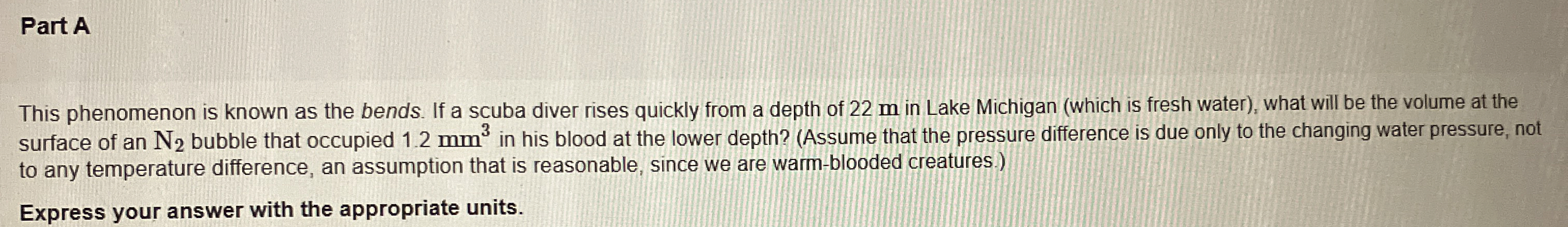 Solved Part AThis phenomenon is known as the bends. If a | Chegg.com