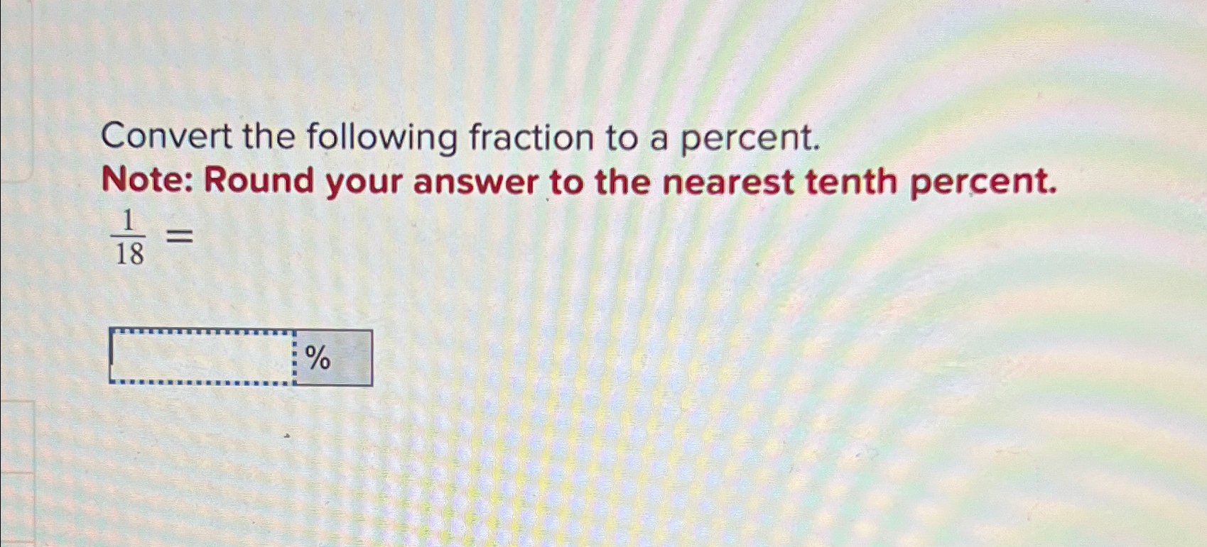 Solved Convert the following fraction to a percent.Note: | Chegg.com