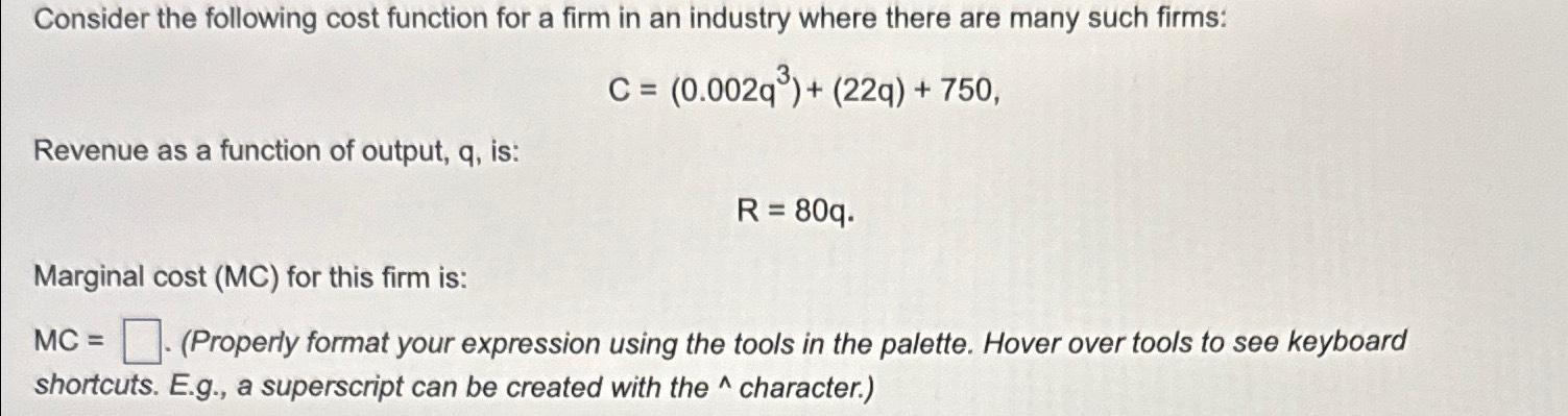Solved Consider the following cost function for a firm in an | Chegg.com