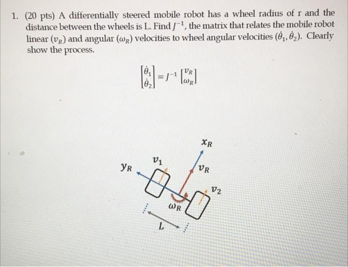 Solved 1. (20 pts) A differentially steered mobile robot has | Chegg.com