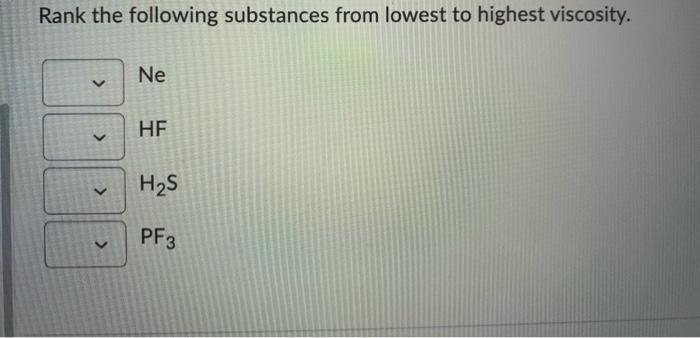 Solved Rank the following substances from highest to lowest | Chegg.com