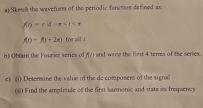 Solved a) ﻿Sketch the waveform of the periodic function | Chegg.com