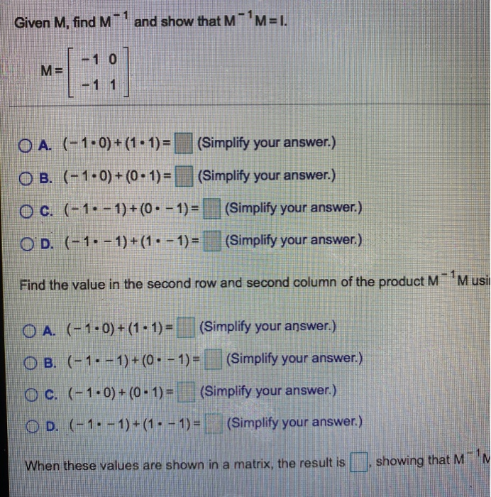 Solved Given M, find M-1 and show that M-1M=1. - 1 0 M= - 1 | Chegg.com