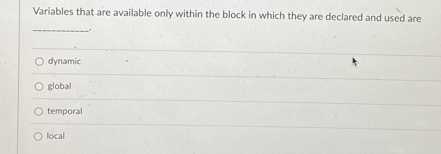 Solved Variables that are available only within the block in | Chegg.com
