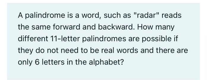 Solved A Palindrome Is A Word Such As Radar Reads The