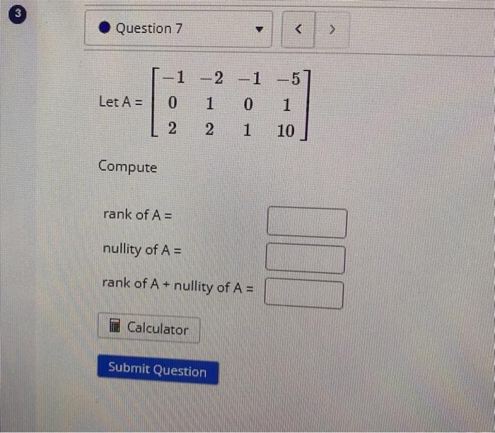 Solved Let A=⎣⎡−102−212−101−5110⎦⎤ Compute rank of A= | Chegg.com